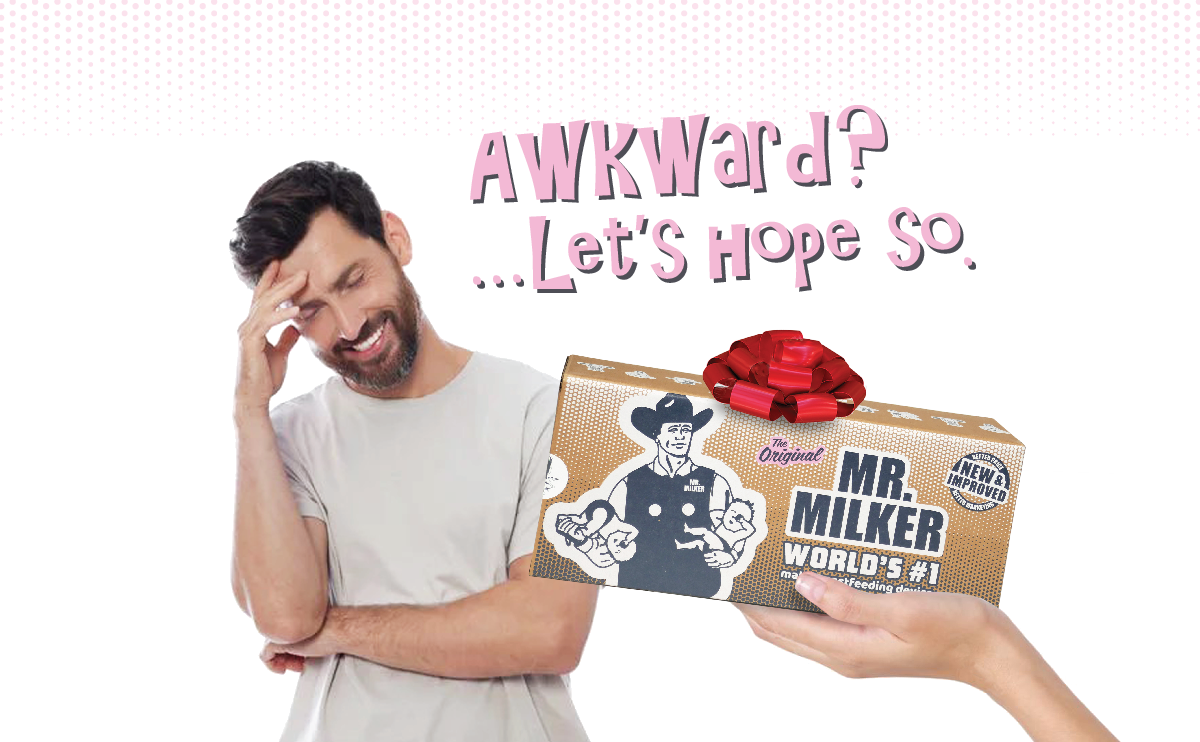 Mr. Milker - Now men can breastfeed, gag gift for new dads